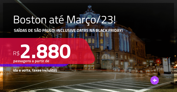 Passagens para BOSTON! A partir de R$ 2.880, ida e volta, c/ taxas ...