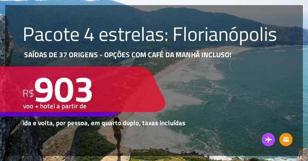 PASSAGEM + HOTEL 4 ESTRELAS em FLORIANÓPOLIS! A partir de R$ 903, por ...