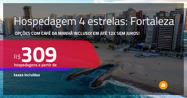 Hospedagem 4 ESTRELAS com CAFÉ DA MANHÃ em FORTALEZA! A partir de R ...
