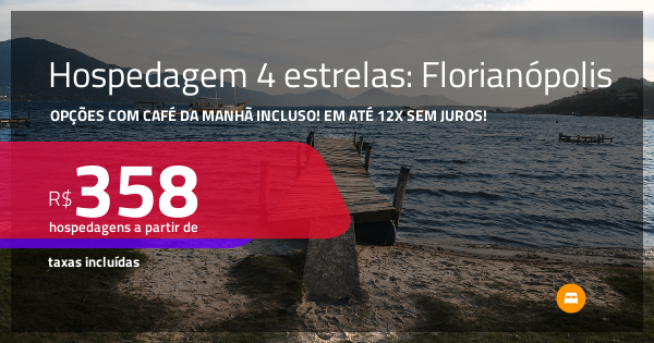 Hospedagem 4 ESTRELAS com CAFÉ DA MANHÃ em FLORIANÓPOLIS! A partir de R ...