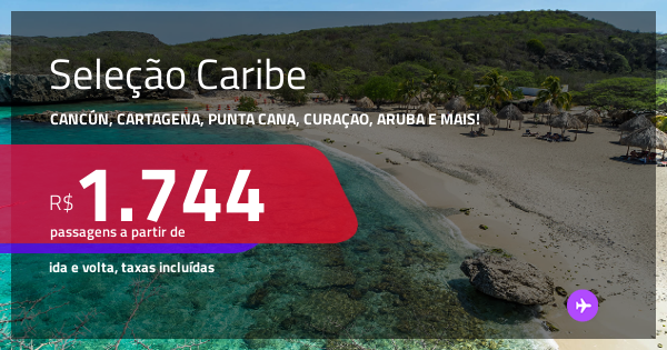 Passagens para CANCÚN, CARTAGENA, JAMAICA, ARUBA, PUNTA CANA, SAN ...