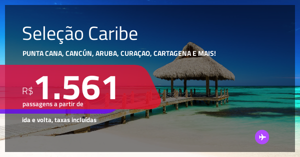 Passagens para CANCÚN, CARTAGENA, CIDADE DO PANAMÁ, JAMAICA, ARUBA ...