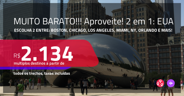 MUITO BARATO!!! Aproveite! Passagens 2 em 1 para os ESTADOS UNIDOS ...