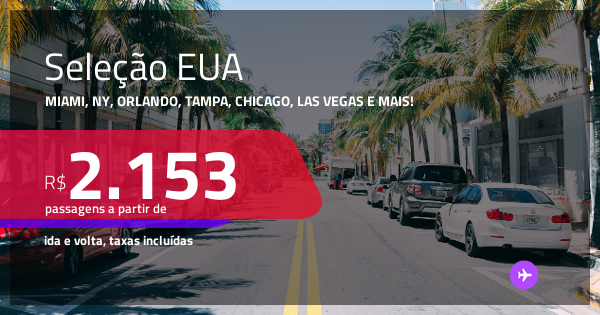 Passagens para os ESTADOS UNIDOS: Boston, Chicago, Fort Lauderdale, Los ...