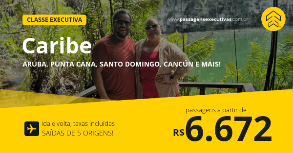 Passagens em CLASSE EXECUTIVA para o CARIBE: Aruba, Colômbia, Costa ...