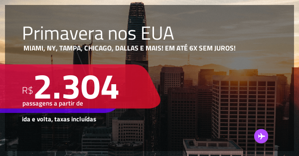 Passagens para a PRIMAVERA nos ESTADOS UNIDOS: Boston, Chicago, Dallas ...