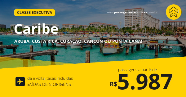 Caribe ARUBA, COSTA RICA, CURAÇAO, CANCÚN OU PUNTA CANA!