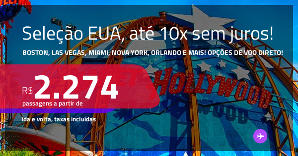 Passagens para os ESTADOS UNIDOS: Boston, Chicago, Dallas, Fort ...